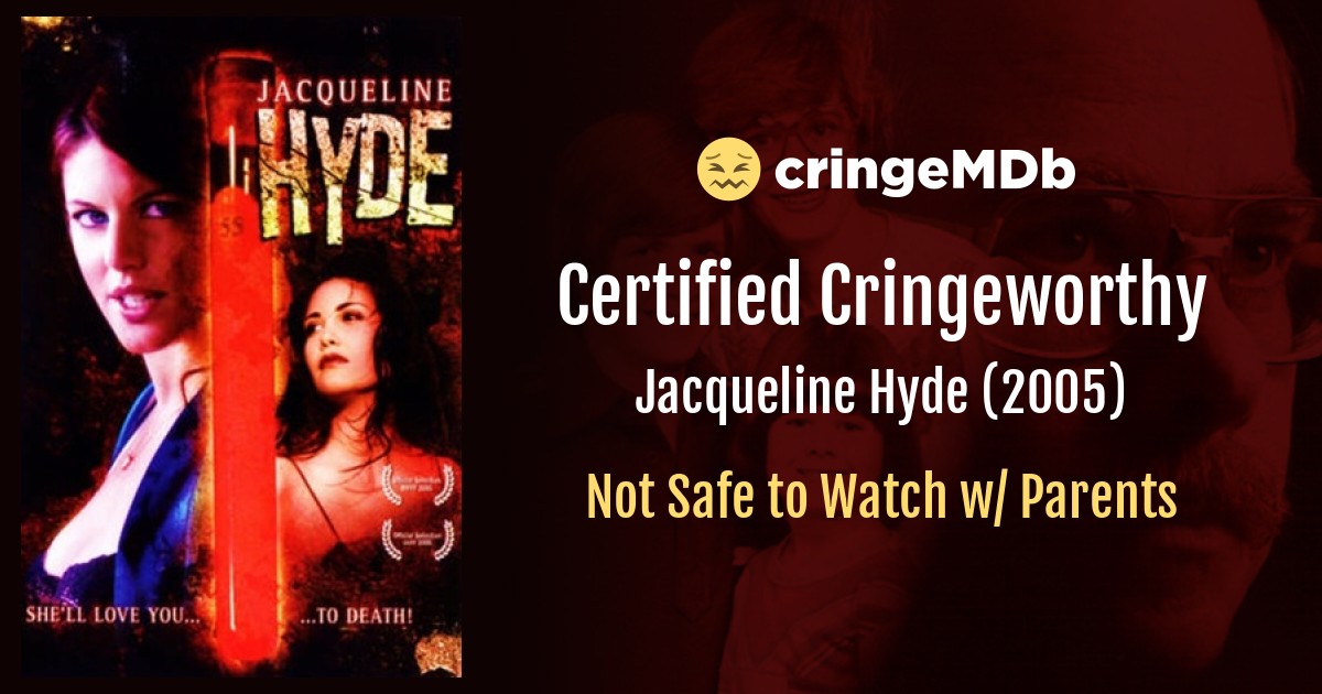 Jacqueline Hyde (2005) Sexual Content | CringeMDb.com