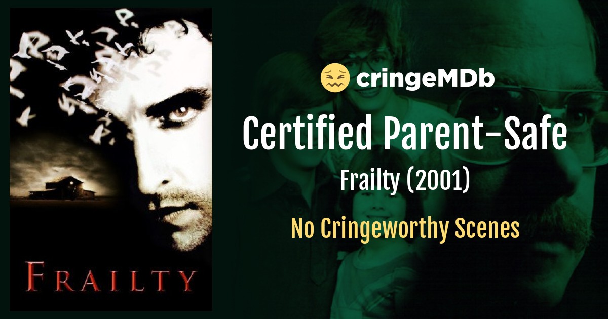 Frailty (2001) Sexual Content | CringeMDb.com
