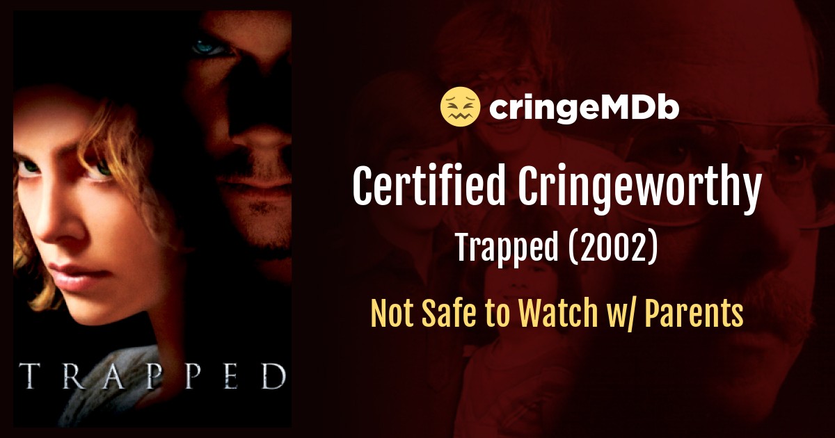 Trapped (2002) Sexual Content | CringeMDb.com