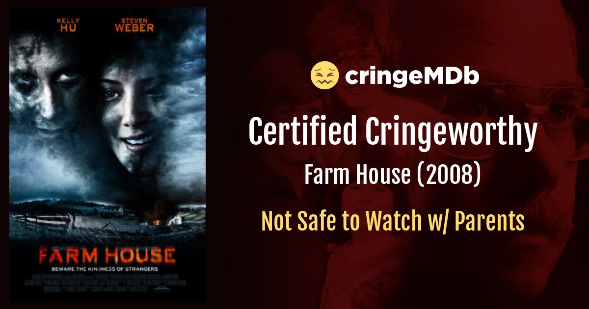 Farm House (2008) Sexual Content | CringeMDb.com