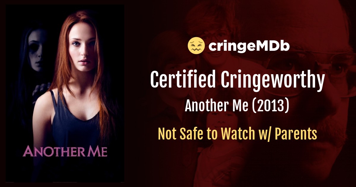 Another Me (2013) Sexual Content | CringeMDb.com