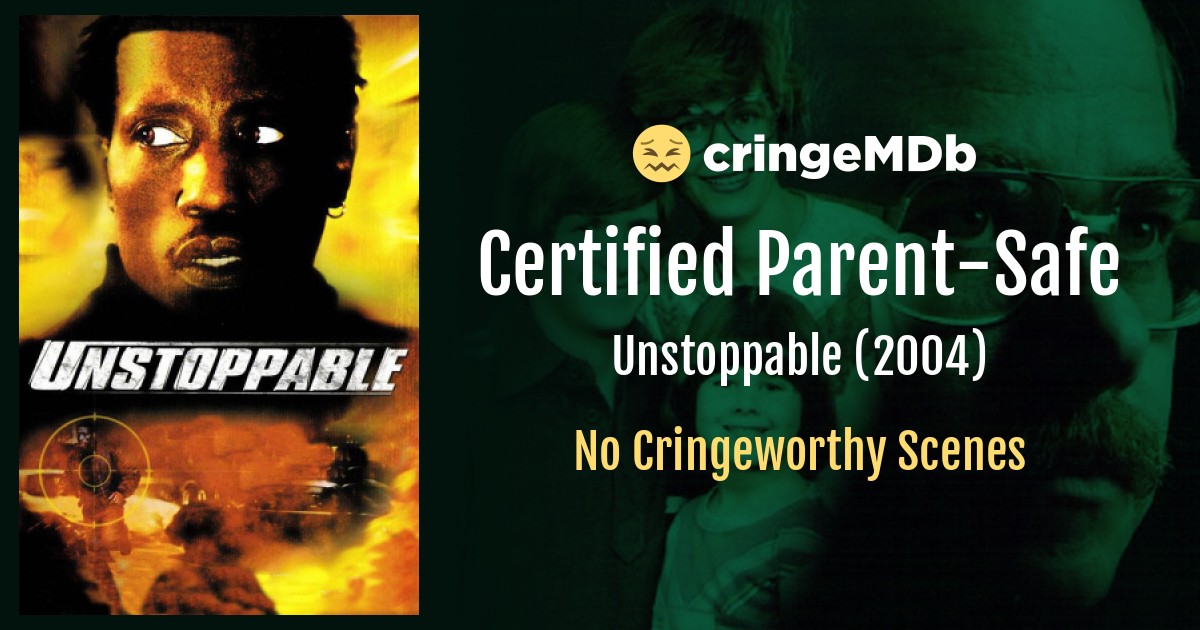 Unstoppable (2004) Sexual Content | CringeMDb.com