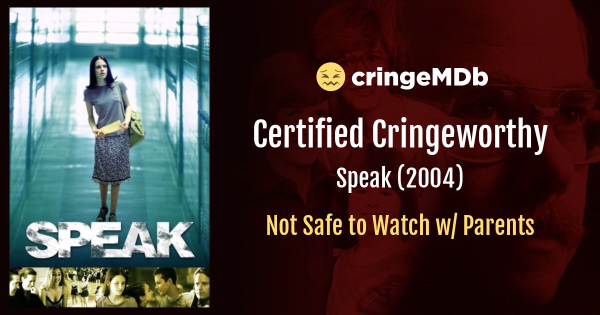 Speak (2004) Sexual Content | CringeMDb.com